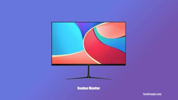 Realme PC Monitor Officially Launched In India - TechFoogle
