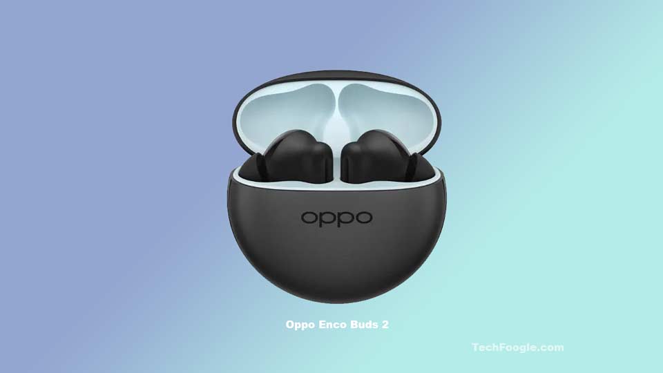 Oppo Enco Buds 2 Officially Launched In India - TechFoogle