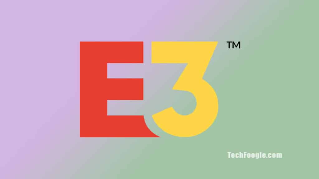E3 2023 Cancelled: Is The End Of An Era For Gaming Events? - TechFoogle