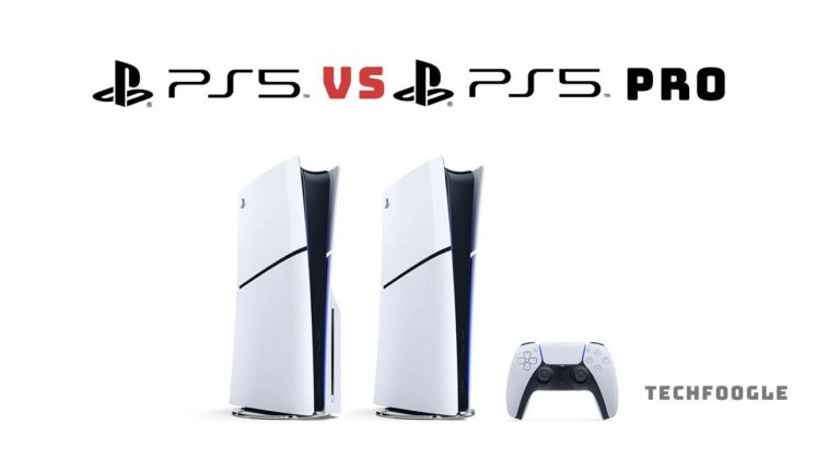 Comparing PS5 Vs PS5 Pro: What's Changing And Why It Matters - TechFoogle
