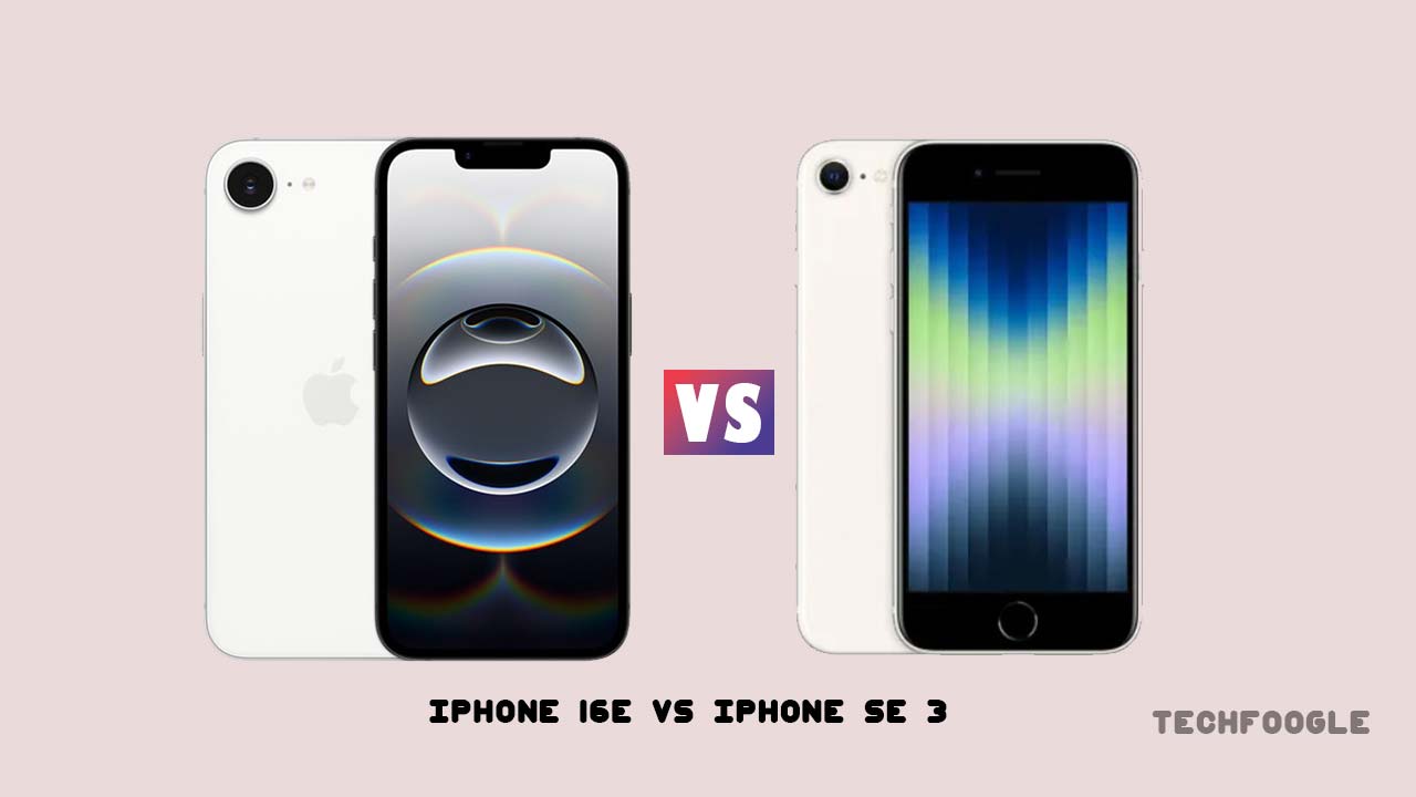 IPhone 16e Vs IPhone SE 3: Shocking Differences You Must Know! - TechFoogle
