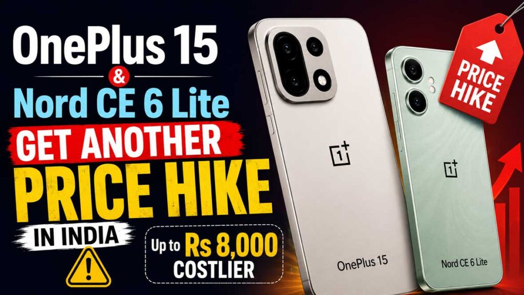 OnePlus 15 And Nord CE 6 Lite Get Another Price Hike In India, Up To Rs ...